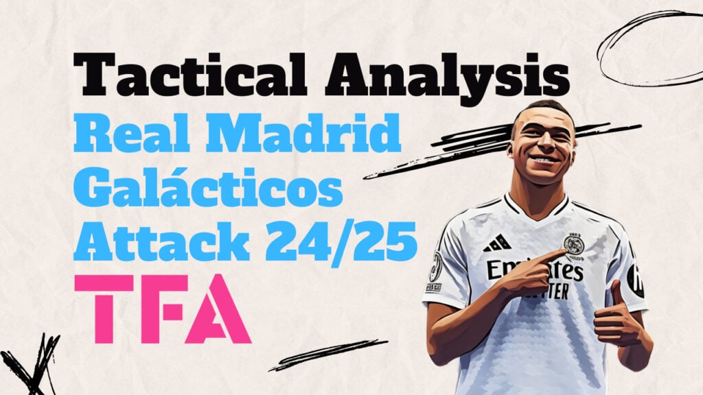 Real Madrid Tactics In Attack Under Carlo Ancelotti 2024/2025