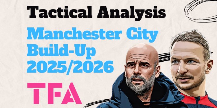 Pep Guardiola Build-Up Tactics At Man City 2025/2026